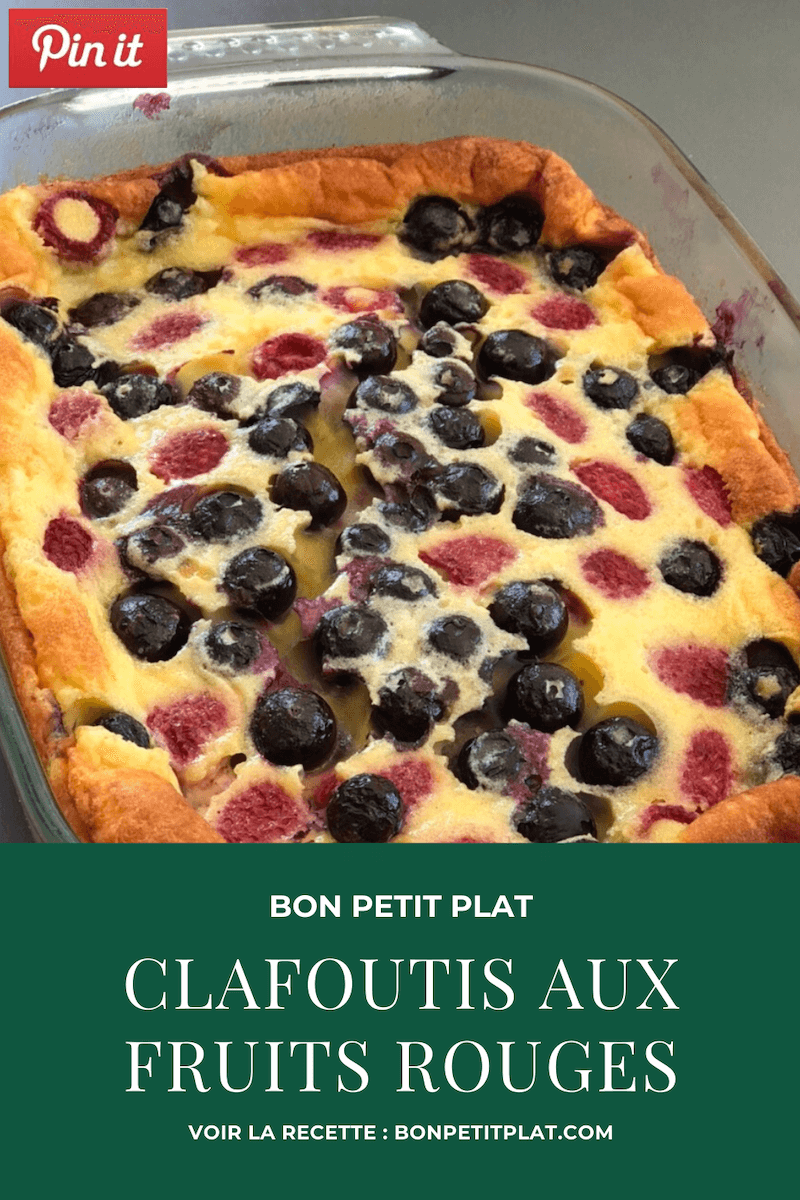 Clafoutis aux fruits rouges - Bon Petit Plat